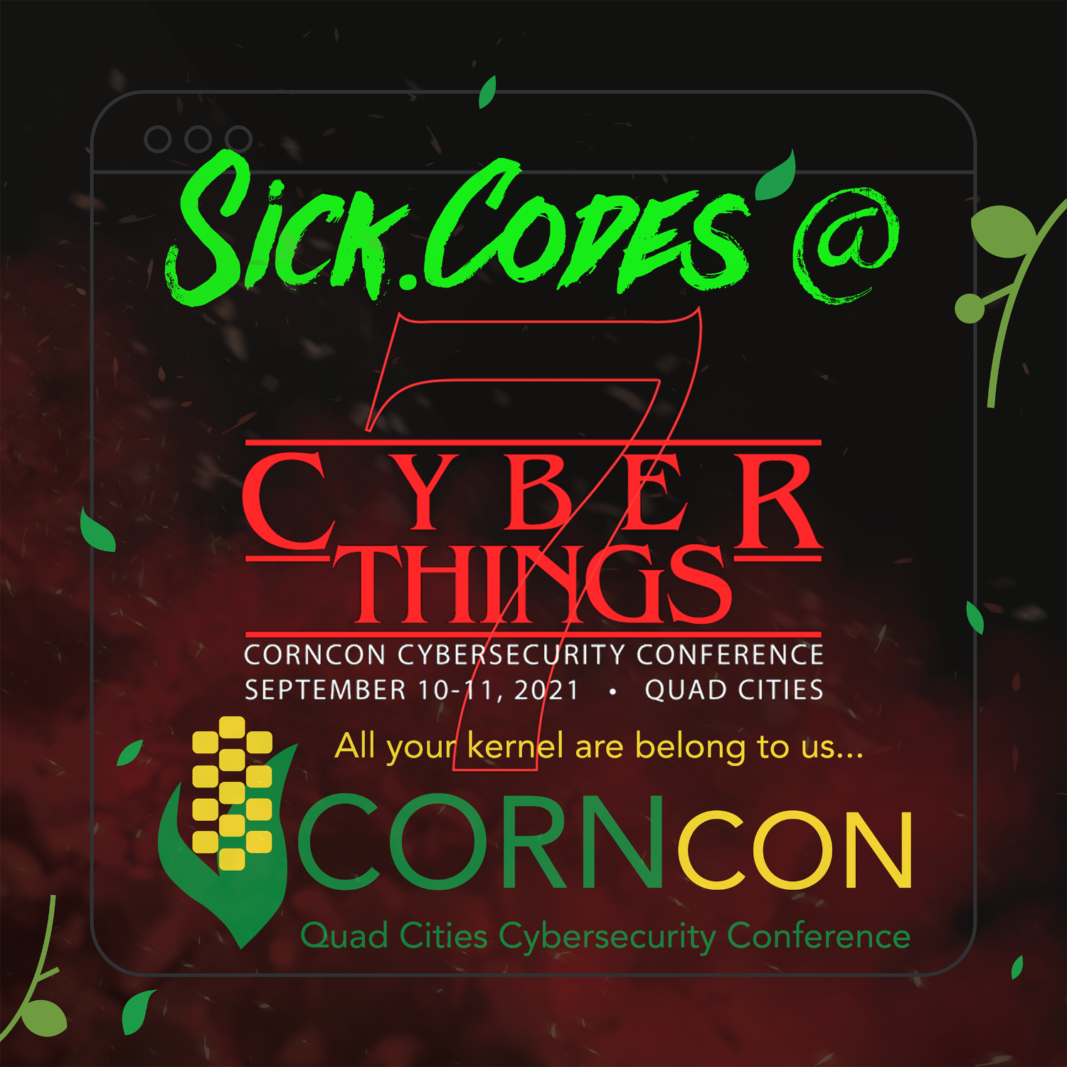 Sick Codes Speaking @ CornCon Cyber Security Conference September 10-11 ...